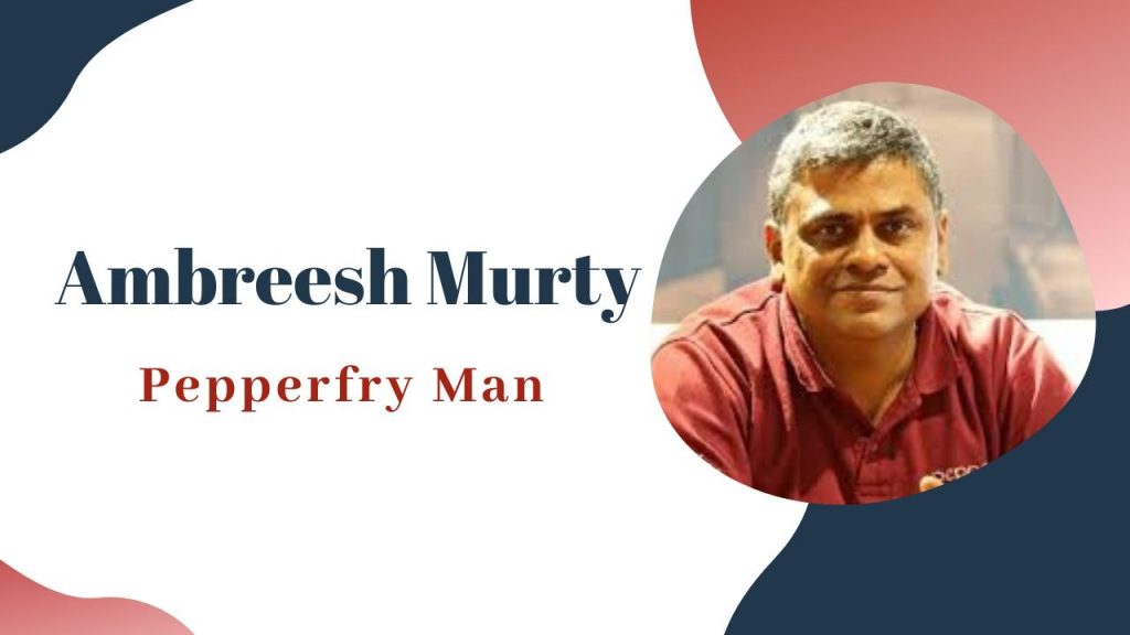 Ambareesh Murty Pepperfry Man All About Making it Big in the furniture ...